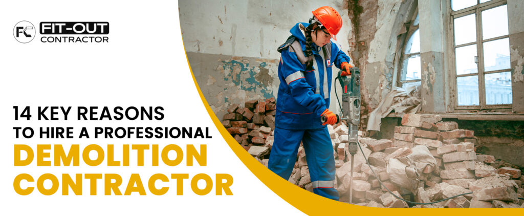 14 Key Reasons to Hire a Professional Demolition Contractor